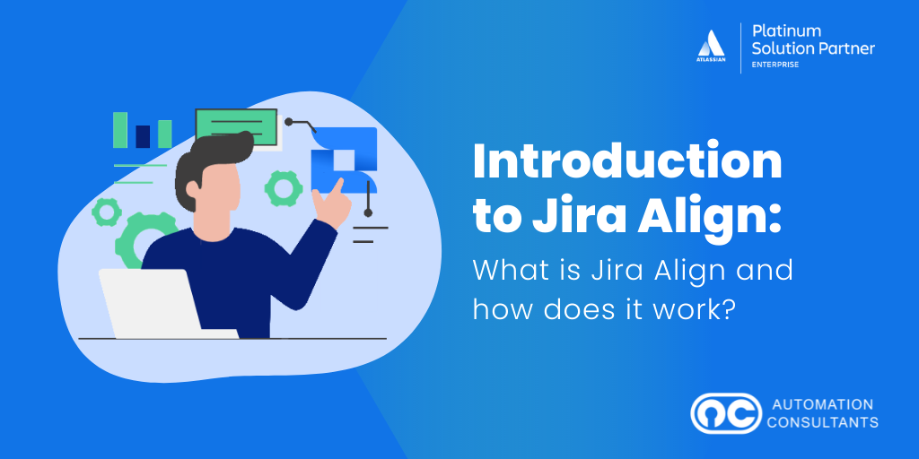 What is Jira Align and how does it work? What is Jira Align and how does it work?
