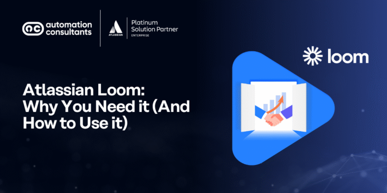 Atlassian Loom: Why You Need it (And How to Use it) | Automation ...